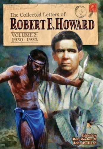 Robert E Howard The Collected Letters of Robert E. Howard, Volume 2 (Relié) | eBay