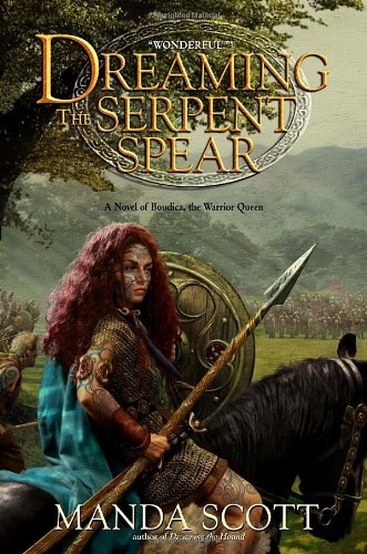 DREAMING THE SERPENT-SPEAR By Manda Scott *Excellent Condition ...