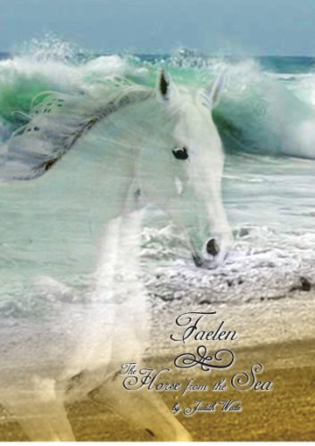 FAELEN, THE HORSE FROM THE SEA By Judith Wade **BRAND NEW ...