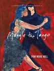 Mangle The Tango: It's Better to Fall then to Never Dance at All ...