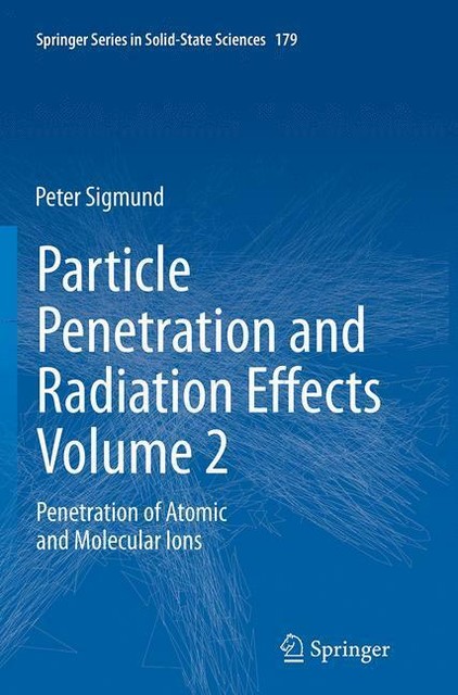 Particle Penetration And Radiation Effects Volume 2 von Peter Sigmund ...