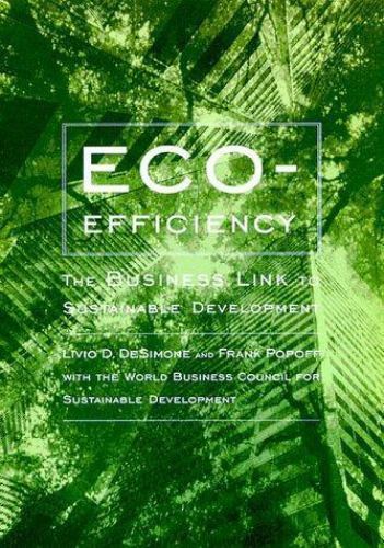Eco-Efficiency : The Business Link to Sustainable Development by Livio ...