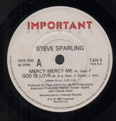 Steve Sparling Mercy Mercy Me/God Is Love 7" vinyl UK Important 1986 B ...