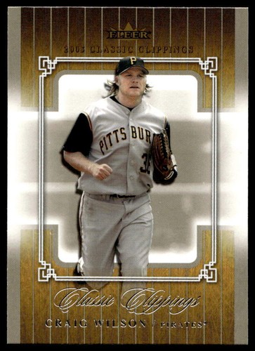 2005 Fleer Classic Clippings 22 Craig Wilson Pittsburgh Pirates ...
