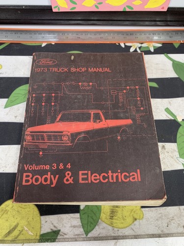 Ford 1973 Truck Shop Manual Vol 3 & 4 Body and Electrical 365-127-73B ...