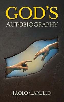 God's Autobiography: The Bible Narrated for the Modern Reader by Luca ...