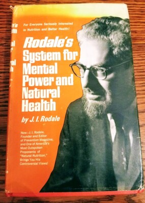 J. I. Rodale Rodale's System for Mental Power and Natural Health1966 ...
