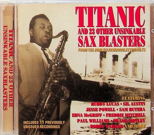 Titanic And 23 Other Unsinkable Sax Blasters R&B CD 1998 Sil Austin ...
