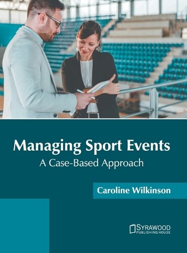 Managing Sport Events: A Case-Based Approach (Relié) 9781647404406 | eBay