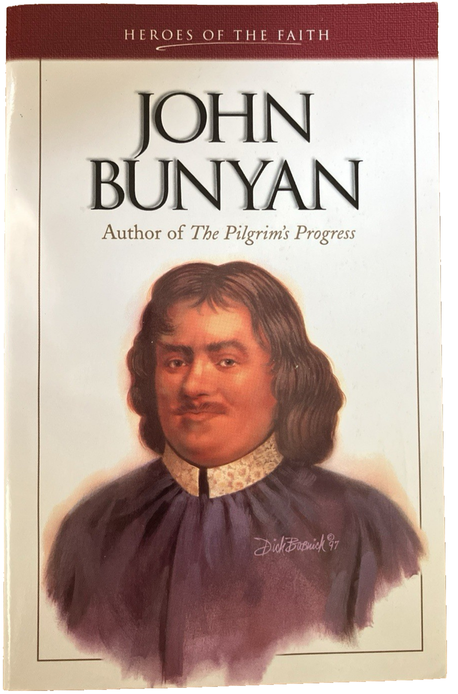 John Bunyan: Author of The Pilgrim's Progress by Sam Wellman-Heroes of ...