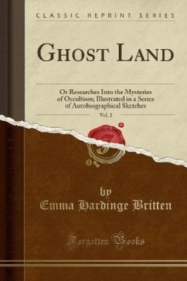 Emma Hardinge Britten Ghost Land, Vol. 2 (Paperback) (UK IMPORT ...