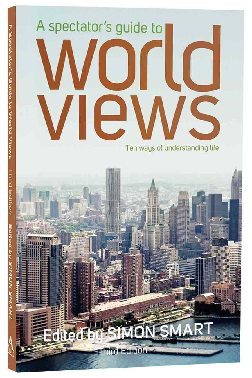 A Spectators Guide to World Views 3rd Edition Ten Ways of Understanding Life | eBay