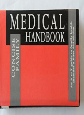 CONCISE FAMILY MEDICAL HANDBOOK. AN A TO Z GUIDE TO FAMILY HEALT | eBay