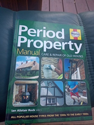 Hayes Period Property Manual: Care & repair of old houses by Ian Rock ...