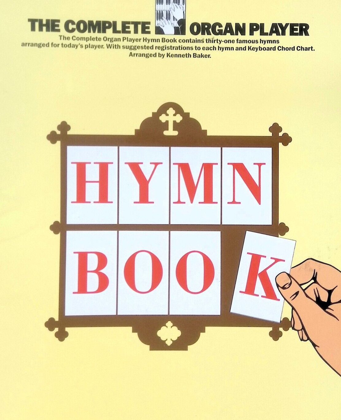 The Complete Organ Player Hymn Book Songbook Kenneth Baker Religious ...