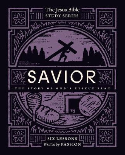 Savior Bible Study Guide: The Story of God’s Rescue Plan (Jesus Bible ...