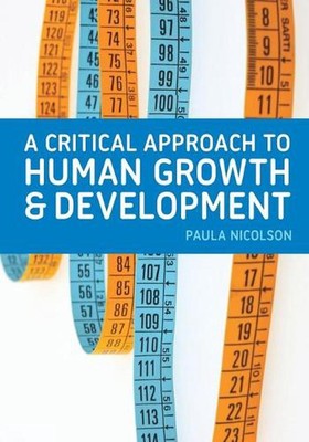 A Critical Approach to Human Growth and Development: A Textbook for ...