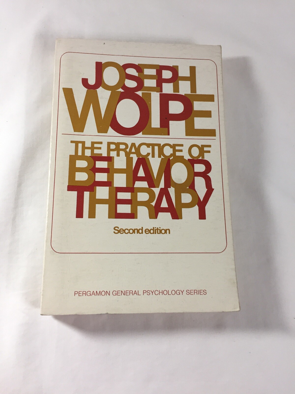 The Practice of Behavior Therapy by Joseph Wolpe 1973 SECOND EDITION | eBay