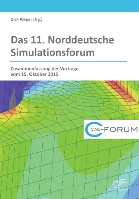 Das 11. Norddeutsche Simulationsforum. Zusammenfassung der Vorträge Vom ...