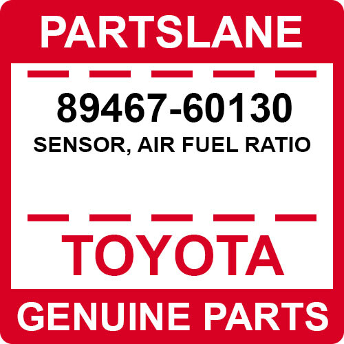 8946760130 Genuine Toyota Sensor Air Fuel Ratio 89467-60130 for sale ...