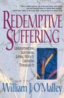 Redemptive Suffering: Understanding - Paperback, by William J. O'Malley ...