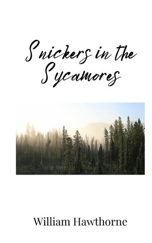 William Hawthorne Snickers in the Sycamores (Paperback) (UK IMPORT ...