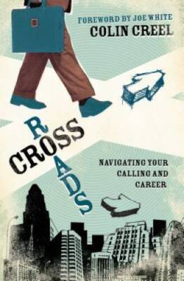 Crossroads: Navigating Your Calling and Career - Paperback - VERY GOOD ...