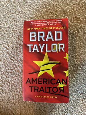 Pike Logan Ser.: American Traitor : A Novel by Brad Taylor (2021, Mass ...