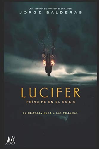 LUCIFER, PRINCIPE EN EL EXILIO (SPANISH EDITION) By Balderas Jorge ...