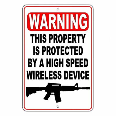 Warning This Property Protected By A Wireless Device Metal Sign ...
