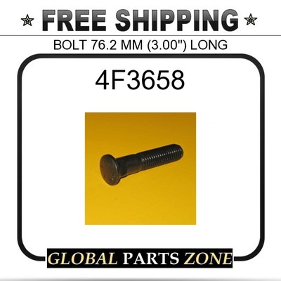 4F3658 - BOLT 76.2 MM (3.00") LONG 58X3 1D4662 for Caterpillar (CAT) | eBay