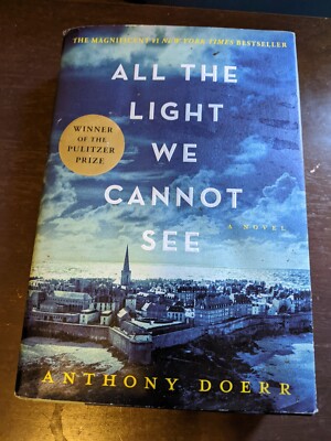 All the Light We Cannot See : A Novel by Anthony Doerr (2014, Hardcover ...