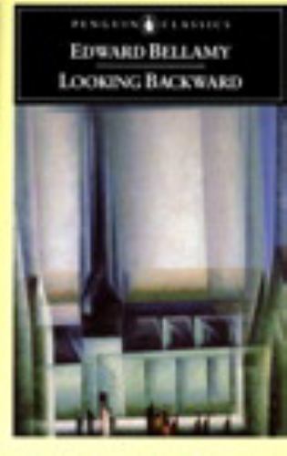 Looking Backward: 2000-1887 by Bellamy, Edward 140390189 | eBay