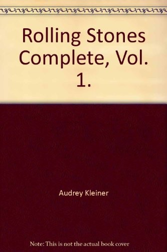 ROLLING STONES COMPLETE, VOL. 1. By Audrey Kleiner *Excellent Condition ...