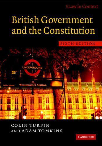 Law in Context Ser.: British Government and the Constitution : Text and ...