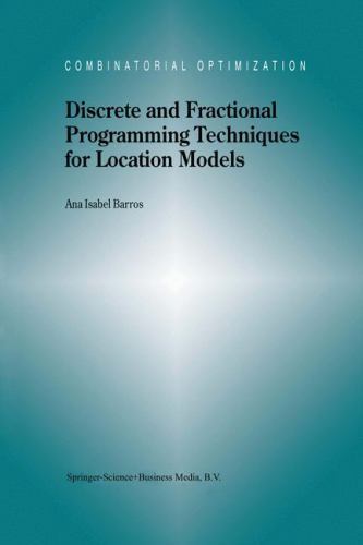 Combinatorial Optimization Ser.: Discrete and Fractional Programming Techniques for Location ...