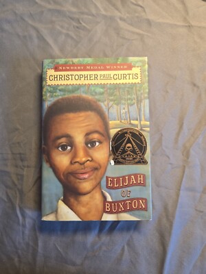 Elijah of Buxton - Hardcover Christopher Paul Curtis Newberry Medal ...