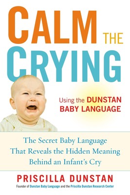 NEW BOOK Calm the Crying The Secret Baby Language That Reveals the ...