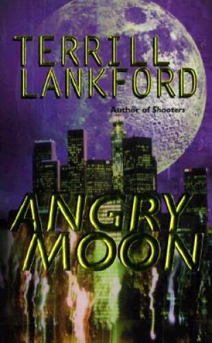 Angry Moon - Mass Market Paperback By Lankford, Terrill - GOOD ...