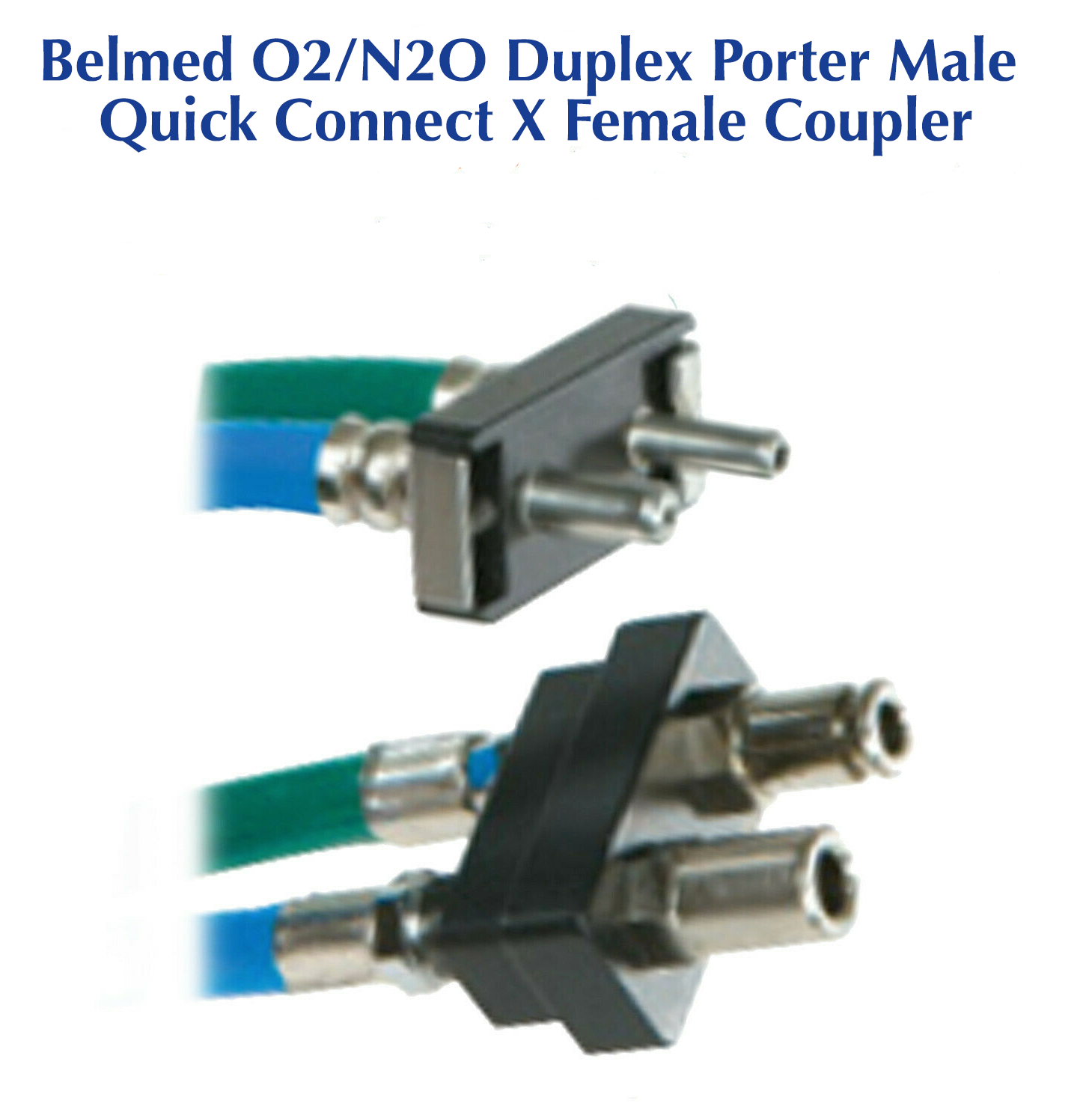 Belmed O2/N2O Duplex Porter Male Quick Connect X Female Coupler 8805 ...