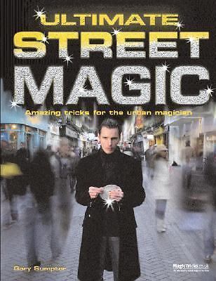 Ultimate Street Magic - VERY GOOD 9781845373078| eBay