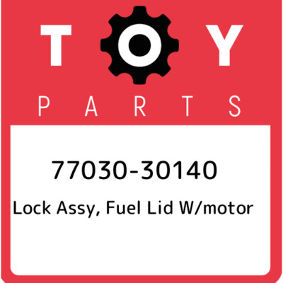 77030-30140 Toyota Lock assy, fuel lid w/motor 7703030140, New Genuine ...