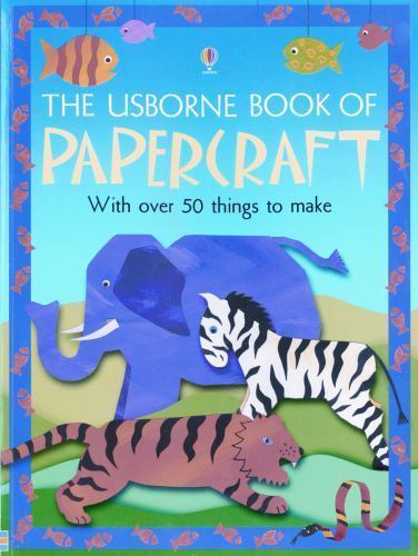 The Usborne Book of Papercraft (Craft Books), Smith, Alastair ...