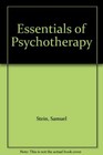 Essentials of Psychotherapy By Samuel Stein, Jennifer Stein, Rex ...