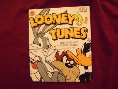 Beck, Jerry. Looney Tunes. The Ultimate Visual Guide. 2003. Illustrated ...