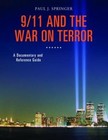 9/11 and the War on Terror: A Documentary and Reference Guide by ...
