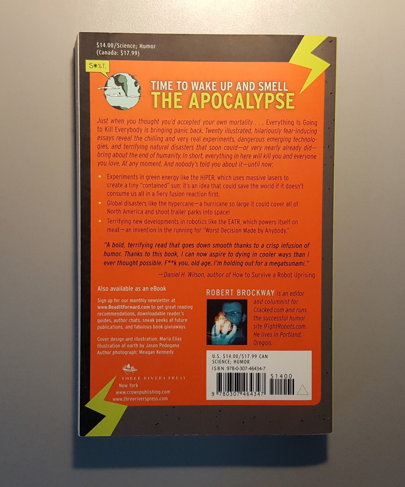 Everything Is Going to Kill Everybody : The Terrifyingly Real Ways the ...
