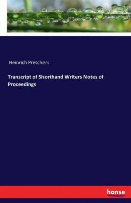 Transcript of Shorthand Writers Notes of Proceedings 9783742816825| eBay