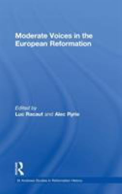 St Andrews Studies in Reformation History Ser.: Moderate Voices in the ...