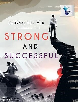 Strong and Successful Journal for Men by Inspira Journals, Planners ...
